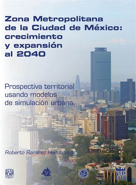 Puec Zona Metropolitana De La Ciudad De México Crecimiento Y