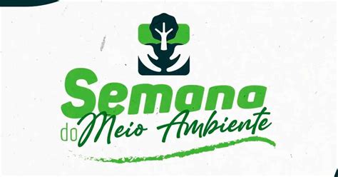 Confira A Programação Da Semana Do Meio Ambiente 2022 Em Itapiúna