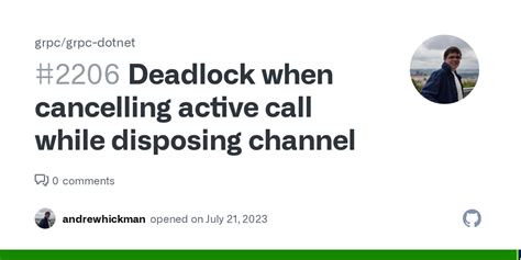Deadlock When Cancelling Active Call While Disposing Channel Issue