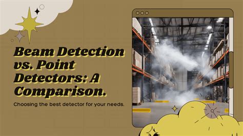 Beam Detection Vs Point Detectors Which Is Right For You