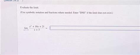 Solved Evaluate The Limit Use Symbolic Notation And