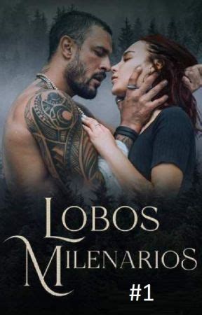 Lobos Milenarios Libro Cap Tulo El Espectro Wattpad