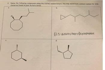 Answered: :. 2. Name the following compounds using the IUPAC nomenclature. You may substitute ...