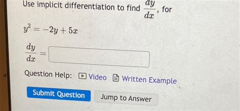 Solved Use Implicit Differentiation To Find Dydx