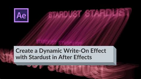 Create A Dynamic Writeon Effect With Stardust In After Effects Tutorial Tutorial Create A