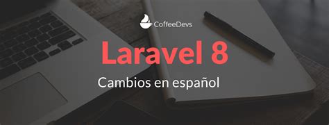 Laravel Cambios En Espa Ol
