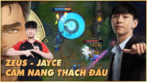 CẨm Nang ThÁch ĐẤu CÁch MÀ Zeus XỬ LÝ Đi ĐƯỜng VỚi TƯỚng TỦ Jayce