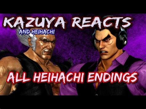 Kazuya And Heihachi React To All Heihachi Endings Youtube