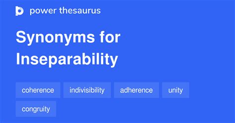 Inseparability Synonyms 148 Similar Words And Phrases