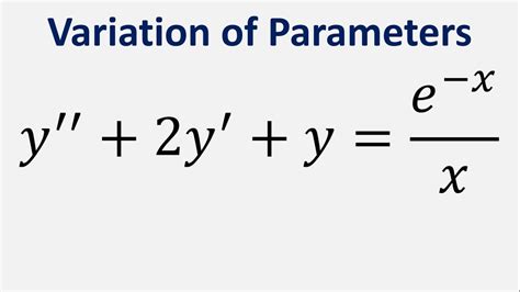 Differential Equation Variation Of Parameters Y 2y Y E X X