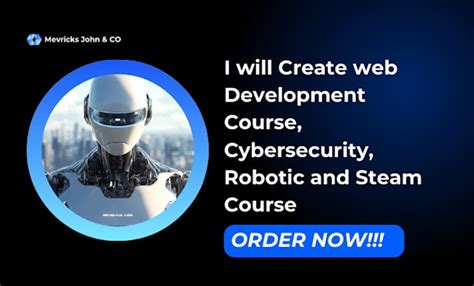 Create Web Development Course Cybersecurity Robotic And Steam Course By Mevrickjohn Fiverr