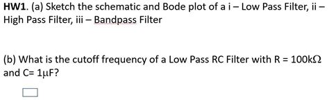 Solved HW A Sketch The Schematic And Bode Plot Of A Chegg