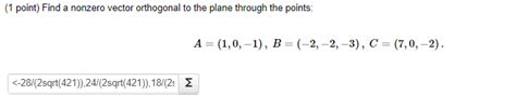 Solved Find A Nonzero Vector Orthogonal To The Plane Through