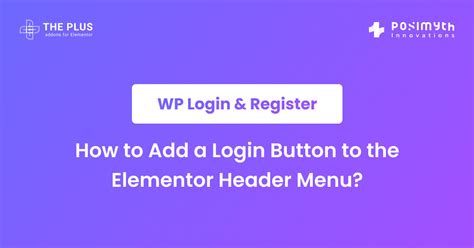 How To Add A Login Button To The Elementor Header Menu The Plus Addons For Elementor