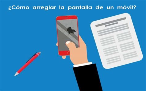 Cómo arreglar la pantalla de un móvil