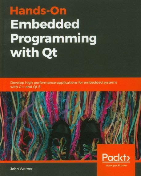 Hands On Embedded Programming With Qt Werner John 교보문고