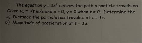 Solved The Equation Y3x2 ﻿defines The Path A Particle