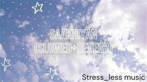 Sakhiyaan Slowedreverb🖤👀 Youtube