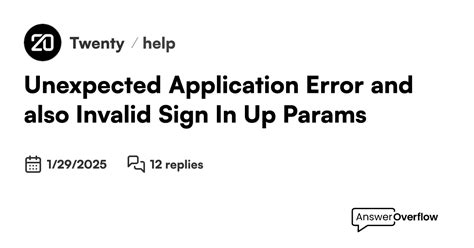 Unexpected Application Error And Also Invalid Sign In Up Params Twenty