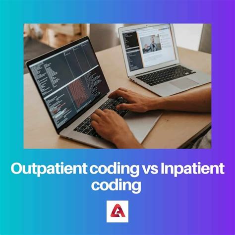 Outpatient Vs Inpatient Coding Difference And Comparison