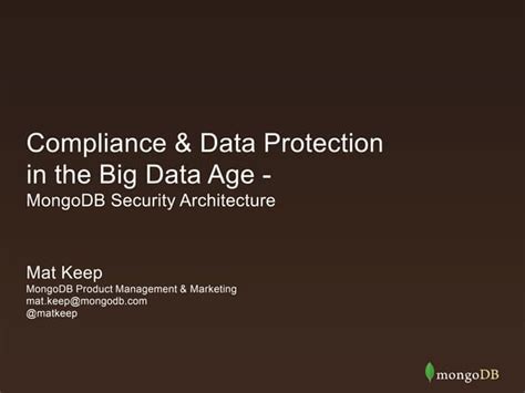 Webinar Compliance And Data Protection In The Big Data Age Mongodb