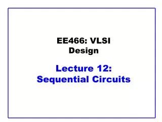 PPT Lecture 11 Sequential Circuit Design PowerPoint Presentation