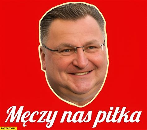 Męczy nas piłka memy Paczaizm pl memy polityczne śmieszne obrazki