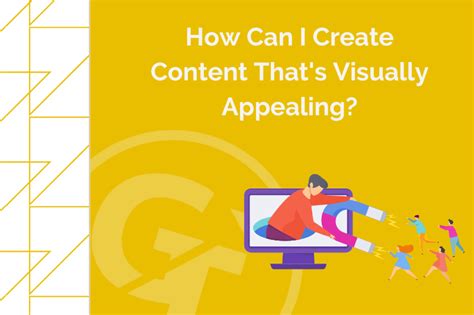 How Can I Create Content Thats Visually Appealing Growtraffic