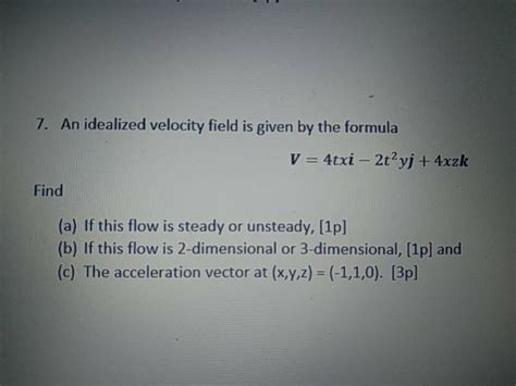 Solved An Idealized Velocity Field Is Given By The Chegg