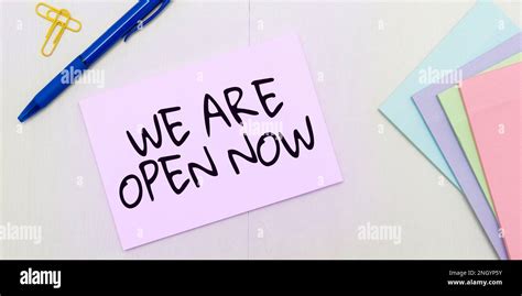 Text Sign Showing We Are Open Now Business Concept No Enclosing Or