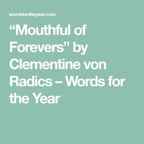 Mouthful Of Forevers” By Clementine Von Radics Words For The Year