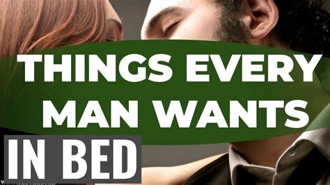 9 Things Guys Like In Bed But Wont Ask For Things Every Man Wants In