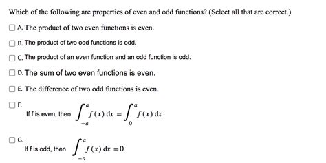Solved Which Of The Following Are Properties Of Even And Odd Chegg Com