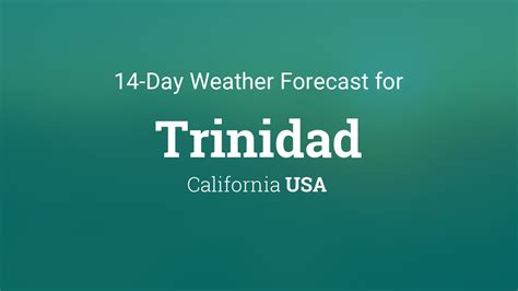 Trinidad California Usa 14 Day Weather Forecast