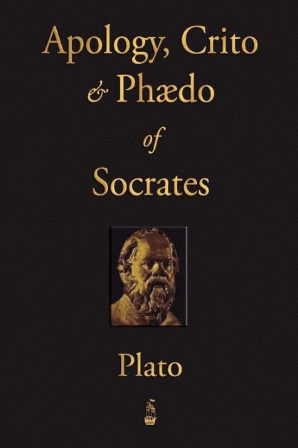 Apology Crito And Phaedo Of Socrates By Plato Paperback Barnes