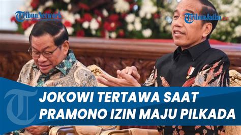 JOKOWI TERTAWA Saat Pramono Anung Izin Maju Pilkada Seusai Ditunjuk