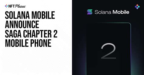 Solana Mobile Announce Saga Chapter 2 Mobile Phone