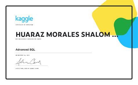 Huaraz Morales Shalom Adonai Completed The Advanced Sql Course On Kaggle