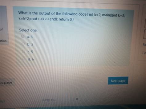 solved what is the output of the following code int k 2
