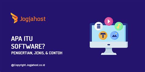 Apa Itu Software Kenali Juga Fungsi Jenis And Contohnya