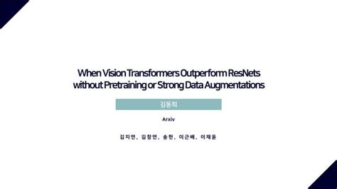 When Vision Transformers Outperform Res Nets Ppt
