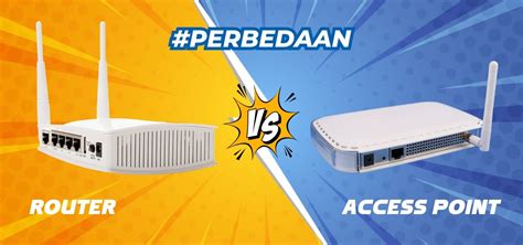 Perbedaan Router Dan Access Point