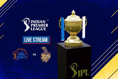 CSK Vs KKR Live Streaming When And Where To Watch IPL 2022 Chennai