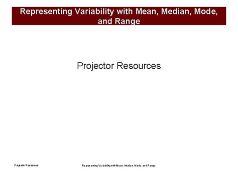Representing Variability With Mean Median Mode And Range