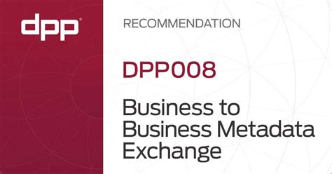 DPP Publishes Recommendation DPP008 Business To Business Metadata Exchange DPP The
