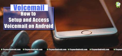 Configure And Setup Voicemail On Mobile Complete Guide