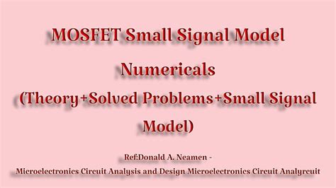 Mosfet Small Signal Model Mosfet As An Amplifier Cssmall Signal
