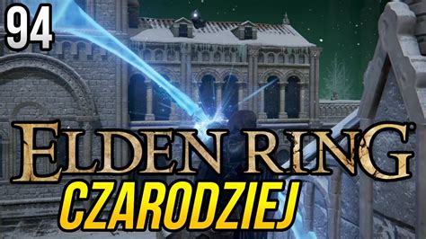 Zagrajmy W Elden Ring Czarodziej 94 ORDINA YouTube