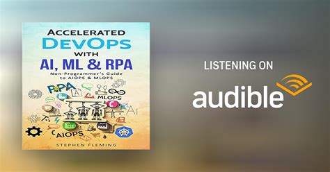 Accelerated Devops With Ai Ml And Rpa Audiobook By Stephen Fleming