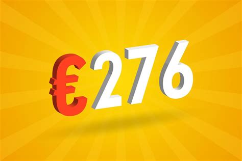276 Euro Currency 3D vector text symbol. 3D 276 Euro European Union ...